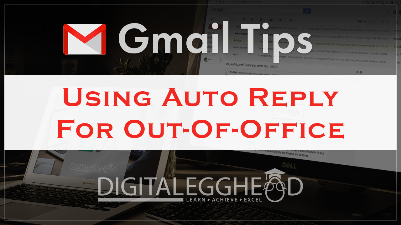 Setting Up Gmail Out-of-Office Auto Reply - Digital Egghead